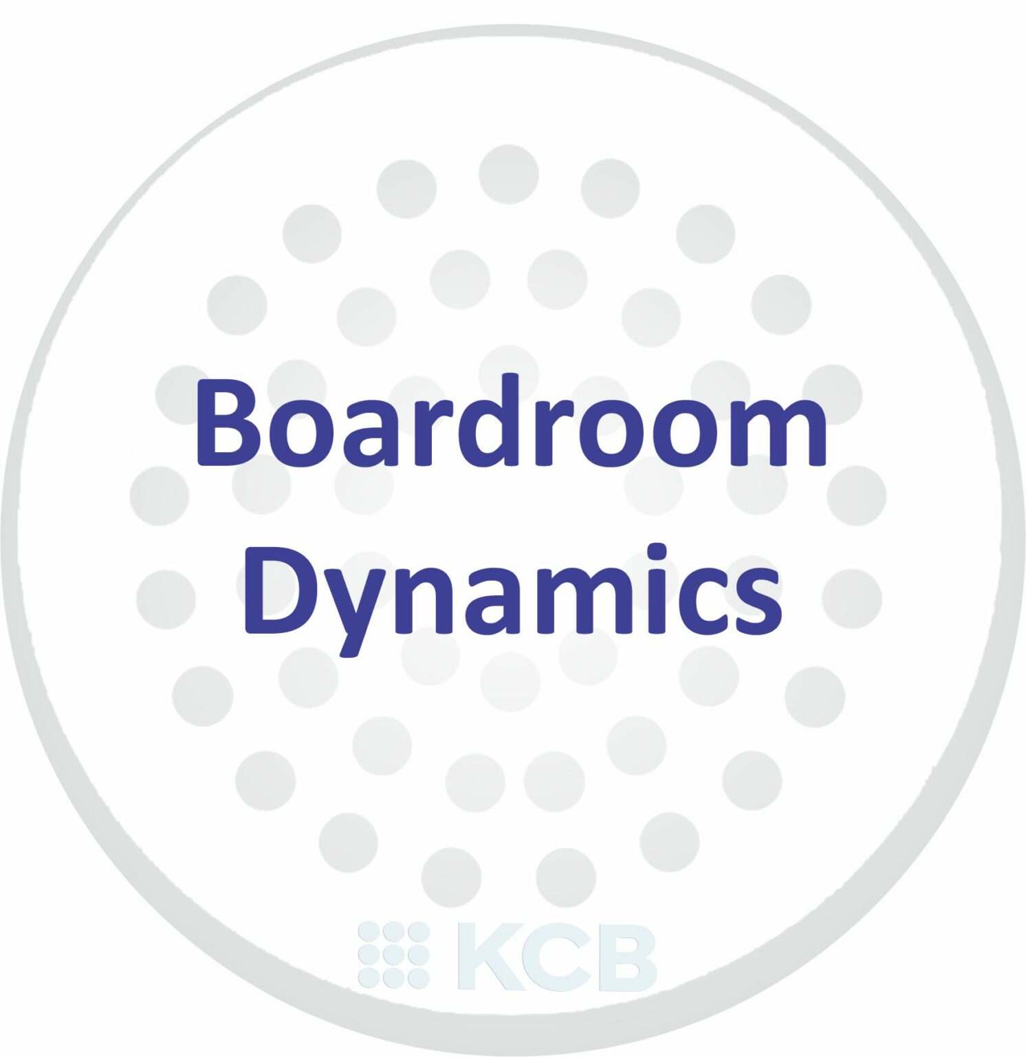 Boardroom Dynamics (March 2026) - KCB Global